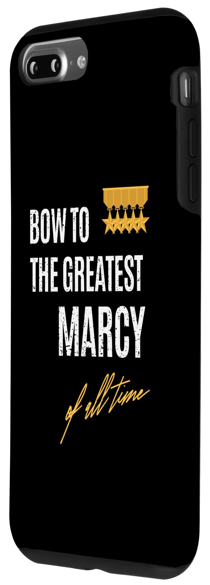 iPhone 7 Plus/8 Plus Bow To The Greatest Marcy Of All Time First Given Name Case