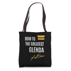 bow to the greatest glenda of all time first given name tote bag