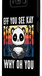 Galaxy S8 Eff You See Kay Why Oh You Panda Retro Vintage Sarcastic Uni Case