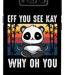 Galaxy S8 Eff You See Kay Why Oh You Panda Retro Vintage Sarcastic Uni Case