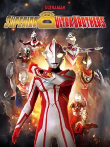 superior 8 ultraman brothers