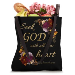 Seek GOD with All Your Heart – Christian Faith Women Flowers Tote Bag