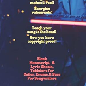 10 Rock Songs I Wrote!: Blank Manuscript, Lyric Sheets, Tablature for Guitar, Bass, and Drums for Songwriters