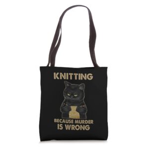 funny cat knits shirt knitting because murder is wrong tote bag