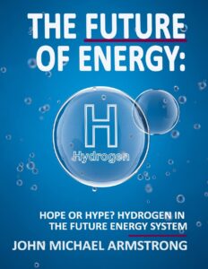 the future of energy: hydrogen: hope or hype? hydrogen in the future energy system.