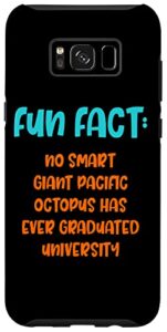 galaxy s8+ no giant octopus graduated uni funny animal pun humor case