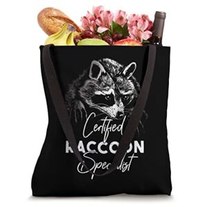 Certified Raccoon Specialist Tote Bag