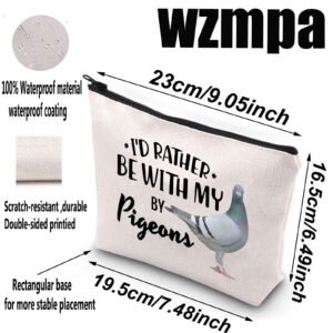 WZMPA Pigeon Themed Cosmetic Bag Pigeon Lover Gift I'd Rather Be With My Pigeons Makeup Zipper Pouch Bag Animal Lover Gift (With My Pigeons)