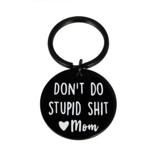 funny keychain gift for teenager from mom, don't do stupid shit keychain, gag sarcasm gift for son daughter new driver birthday graduation valentine, mother to kids go to college presents (black)