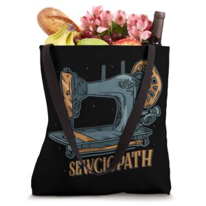 Sewciopath Fun Sewing Quilting Quilter Sewer Tote Bag