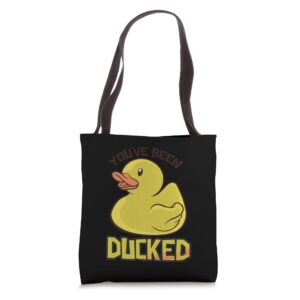 you`ve been ducked funny yellow rubber duck tote bag