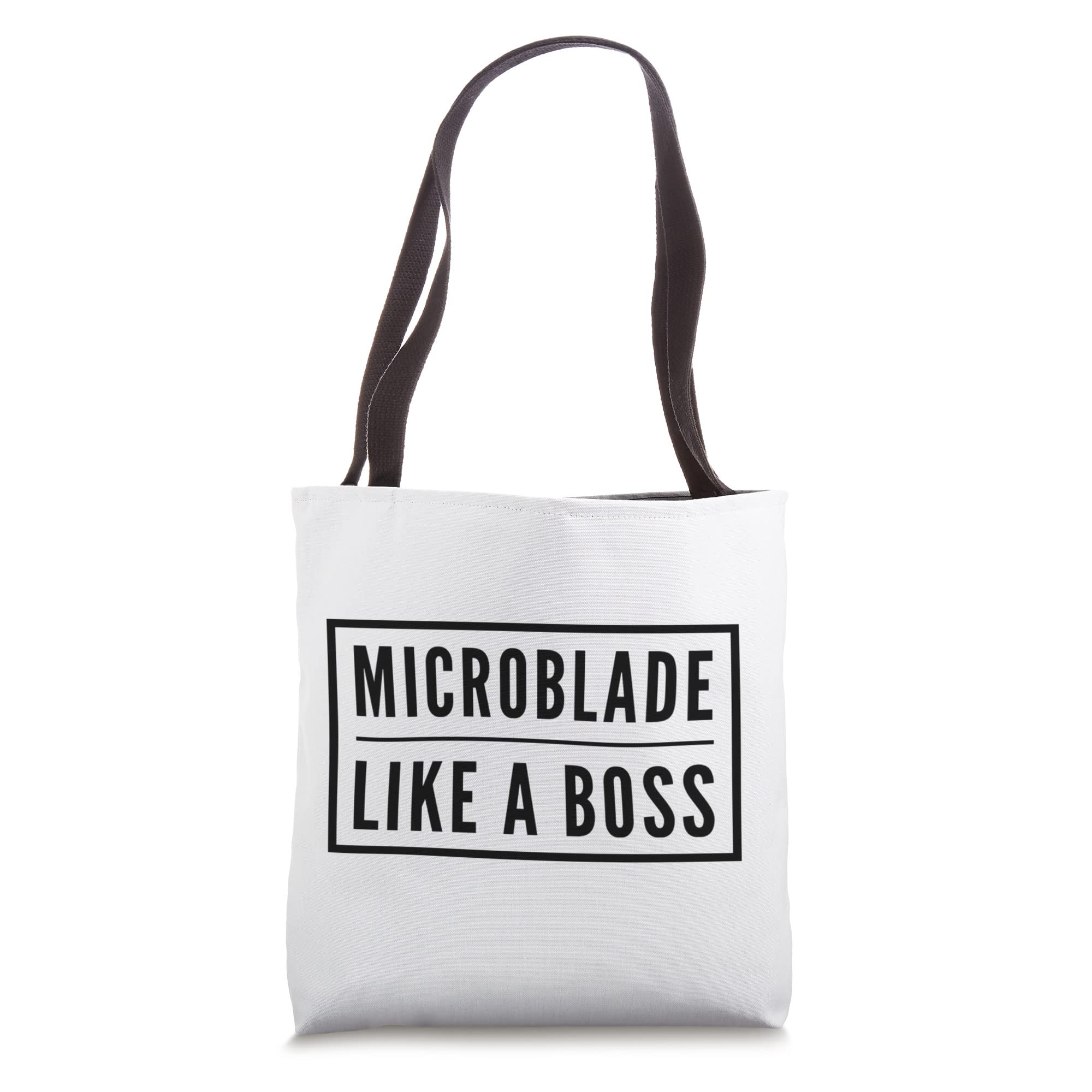 Microblade like a boss-For a microblader Tote Bag