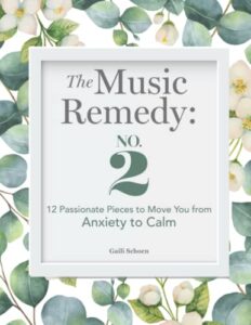 the music remedy: no. 2: 12 passionate pieces to move you from anxiety to calm