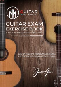 guitar exam exercise book: classical, acoustic & fingerstyle guitar styles grades 1 - 5 and beyond