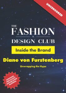 inside the brand: diane von furstenberg: unwrapping the hype