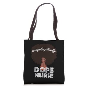 black history month proud black unapologetically dope nurse tote bag