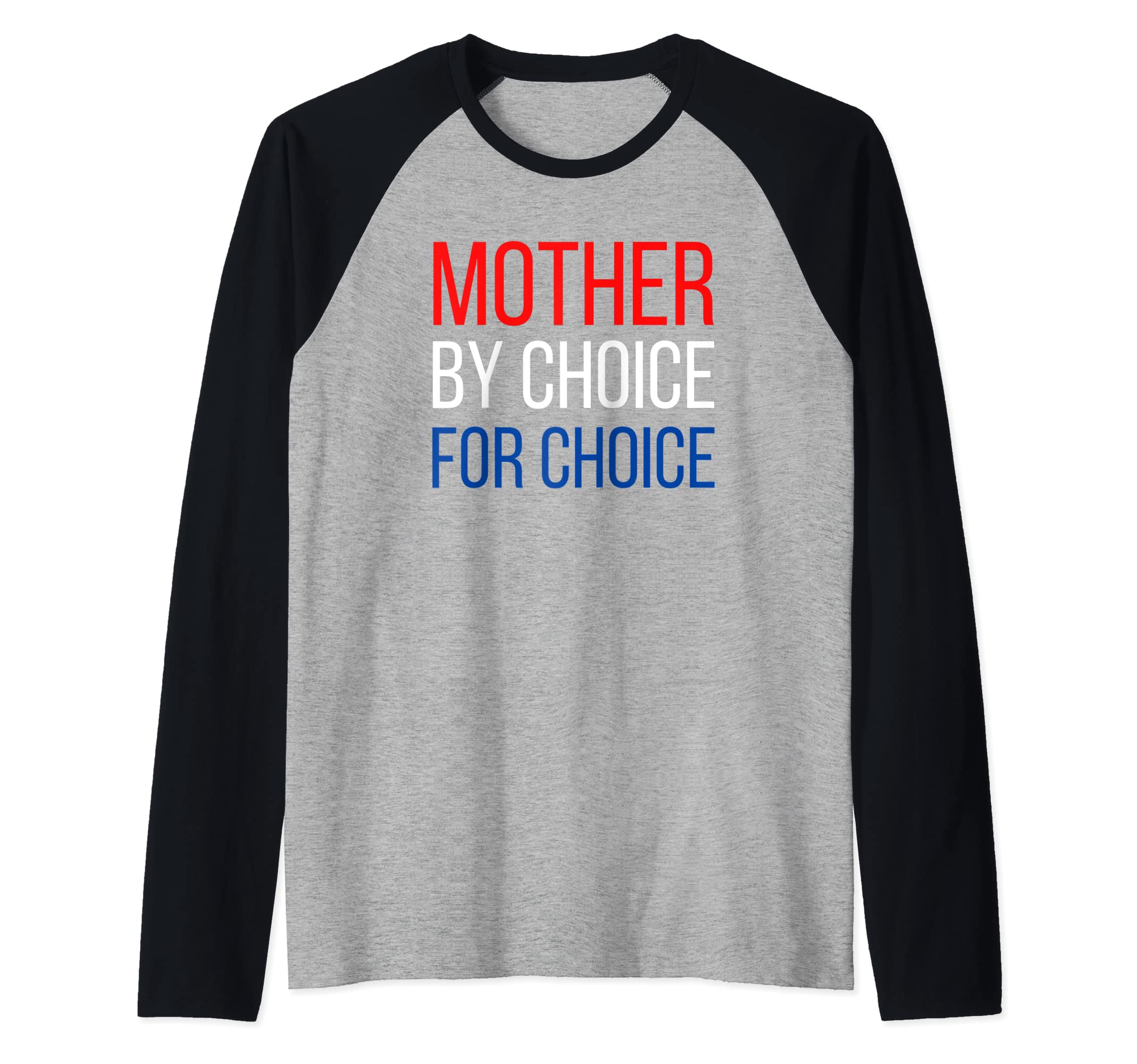 Mother By Choice For Choice | Pro Choice Feminist Rights Tee Raglan Baseball Tee