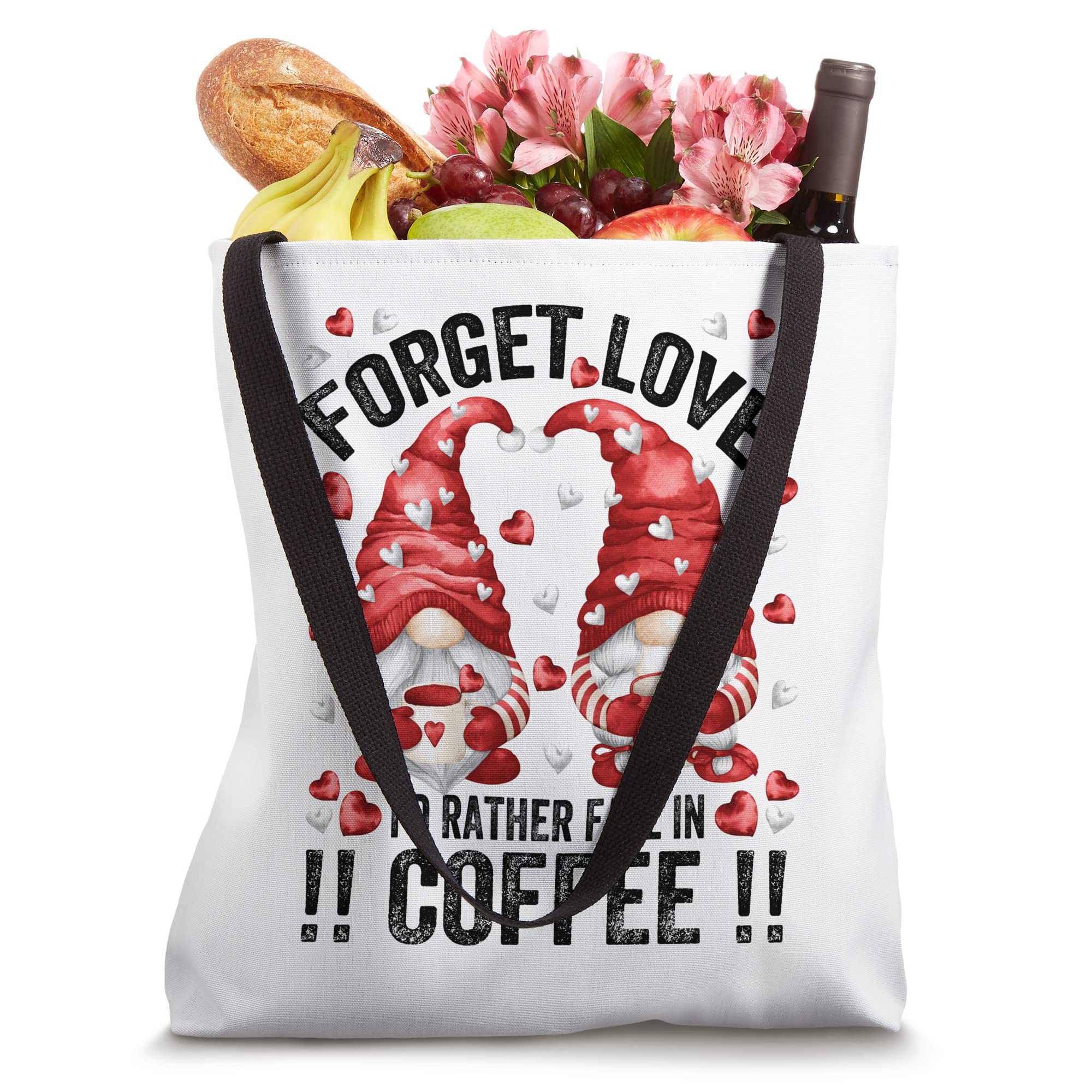 Forget Love Fall In Coffee For Valentines Day Funny Gnome Tote Bag