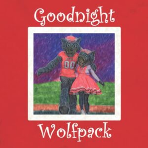 goodnight wolfpack: a bedtime story for north carolina state university fans