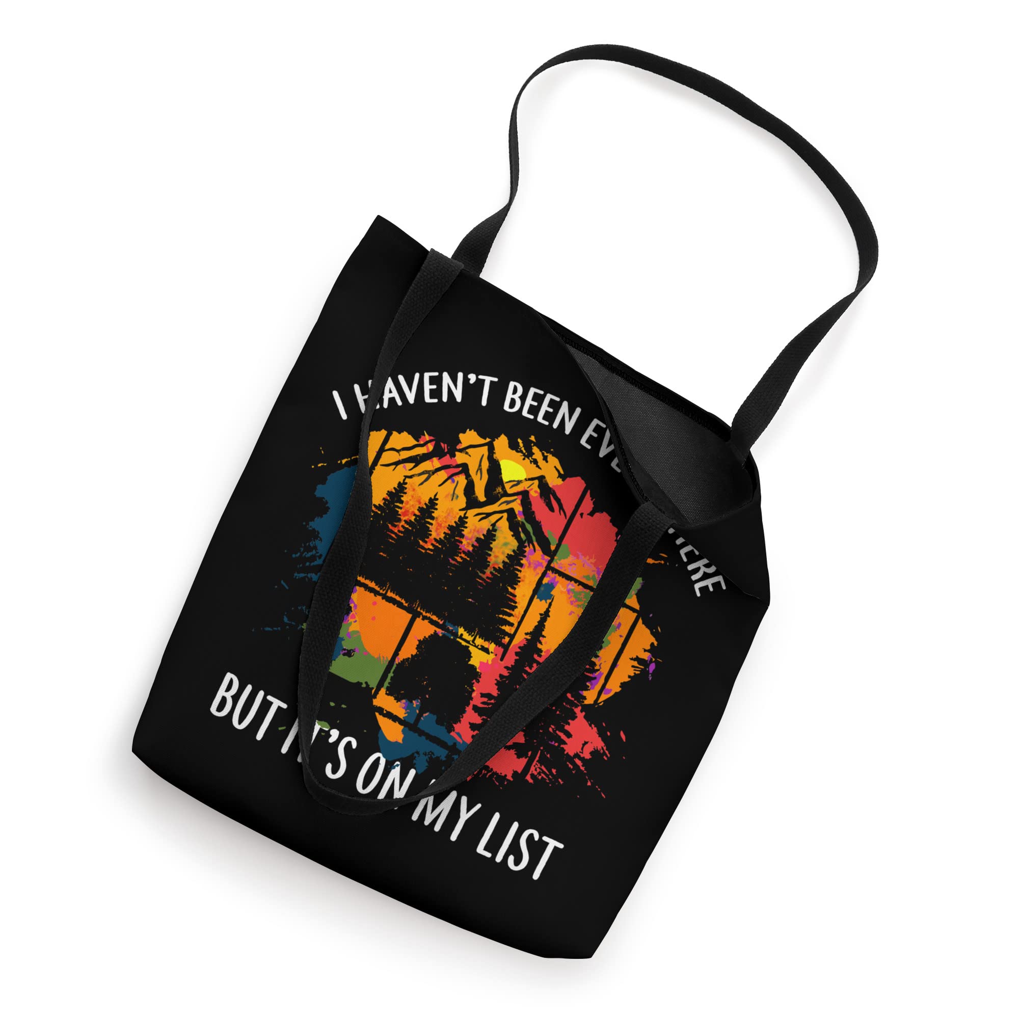 I Haven't Been Everywhere But It's On My List Travel Lover Tote Bag