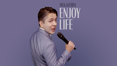 Nick Guerra: Enjoy Life