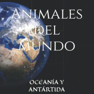 animales del mundo: oceanía y antártida (cuentos infantiles contados por maestras) (spanish edition)