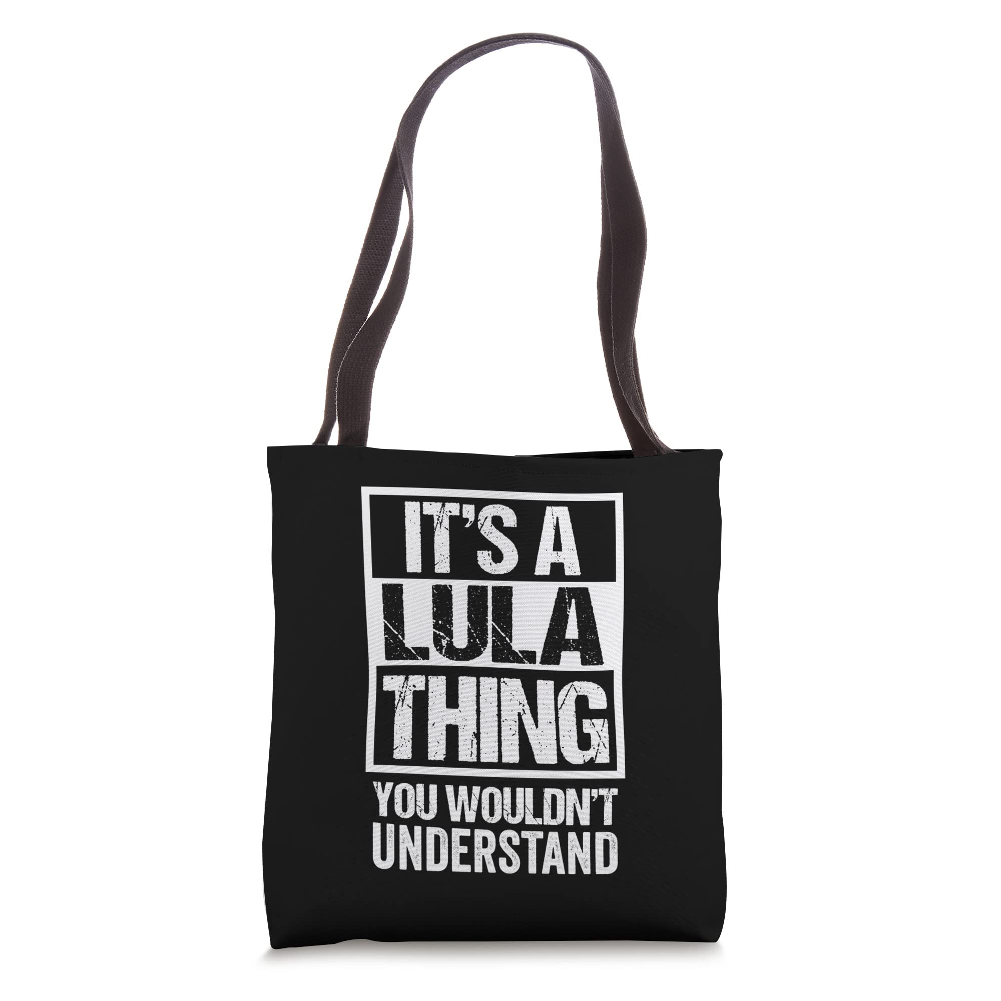 It's A Lula Thing You Wouldn't Understand Tote Bag