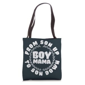 boy mama from son up to son down funny mom mother's day tote bag