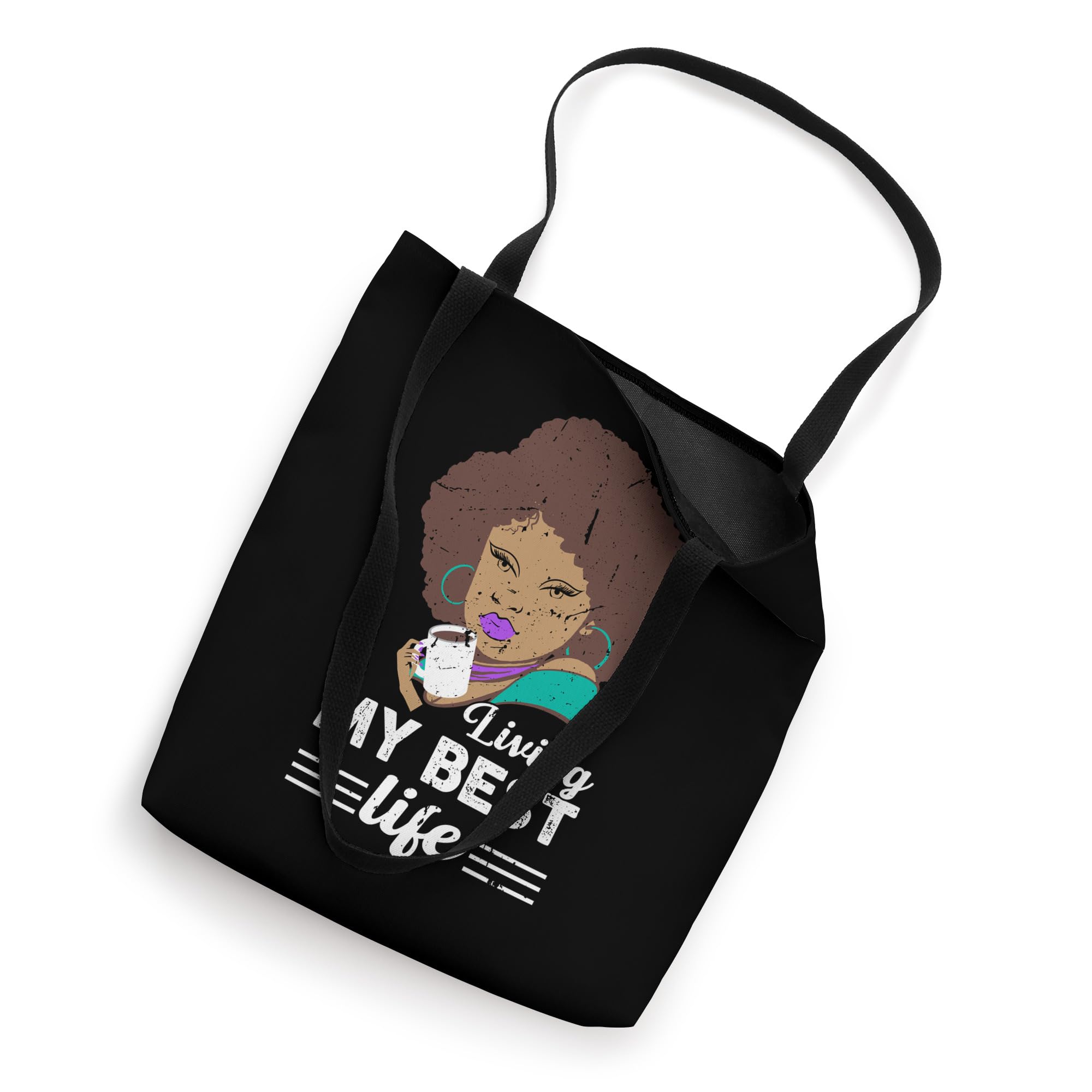 Living My Best Life Black Lady African American Proud Girl Tote Bag