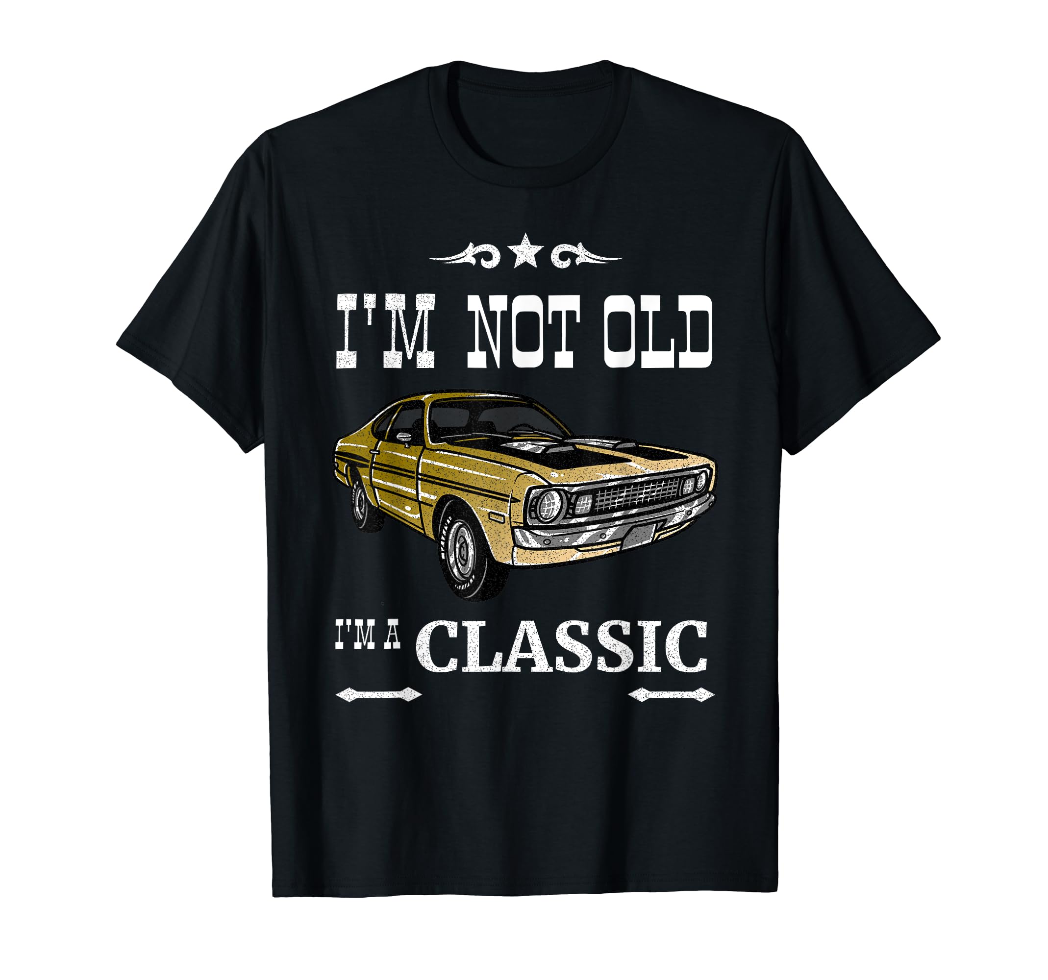 I'm Not Old I'm A Classic T-Shirt