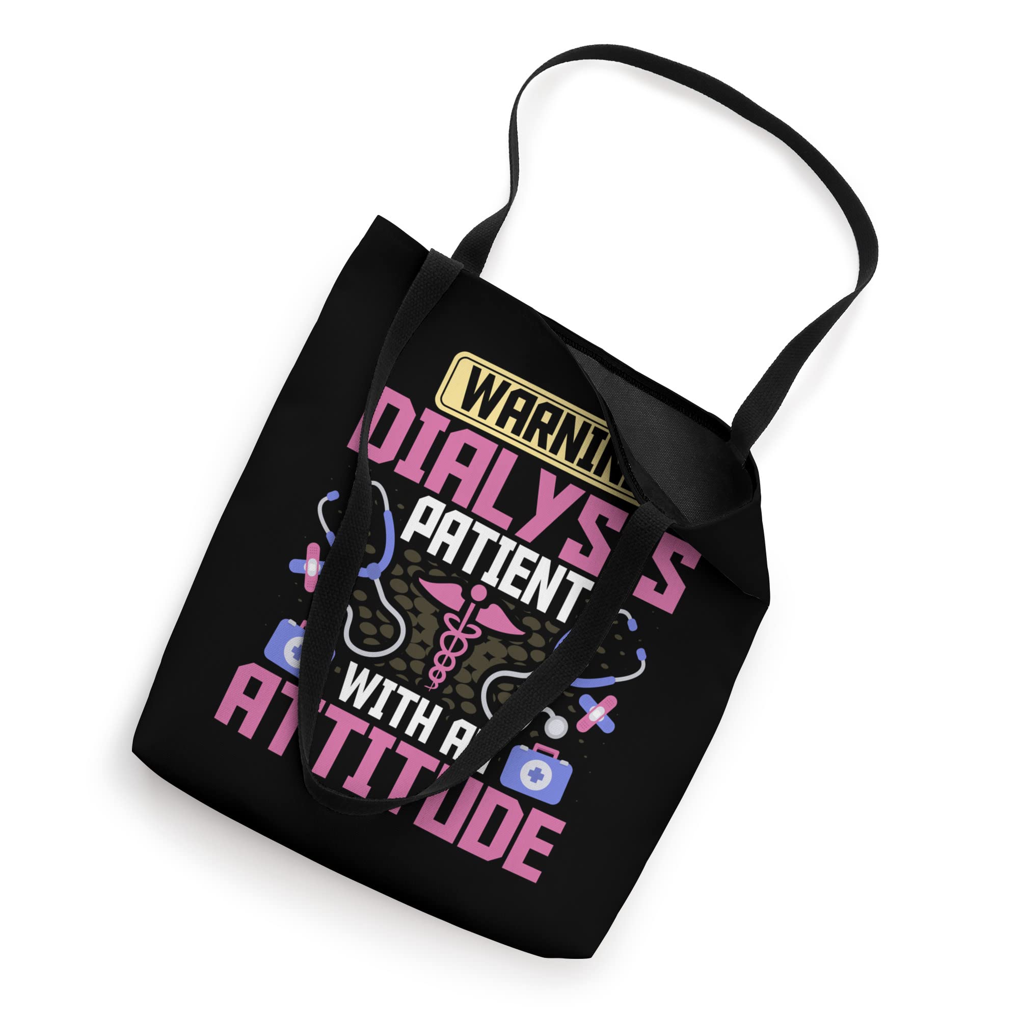 Warning Dialysis Patient with an Attitude Kidney Nurse Tech Tote Bag