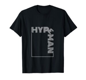 hype man tees : hype man funny for party t-shirt