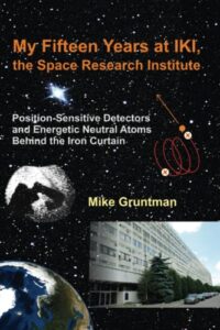 my fifteen years at iki, the space research institute: position-sensitive detectors and energetic neutral atoms behind the iron curtain