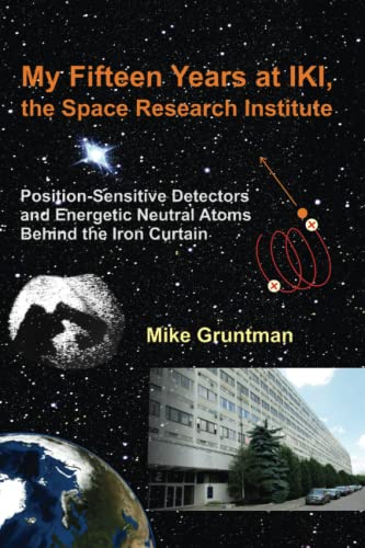 My Fifteen Years at IKI, the Space Research Institute: Position-Sensitive Detectors and Energetic Neutral Atoms Behind the Iron Curtain