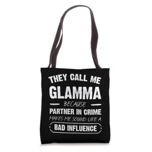 they call me glamma because partner in crime funny tote bag