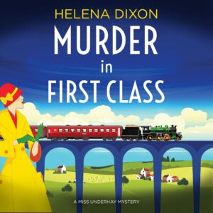 murder in first class: a miss underhay mystery, book 8