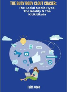 the busy body clout chaser: the social media hype, the reality & the kitikitikata : the reality & the kitikitikata