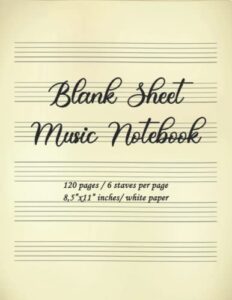 blank sheet music notebook: music note cover, 6 staves, music manuscript paper,staff paper,musicians notebook, vintage sheet music cover