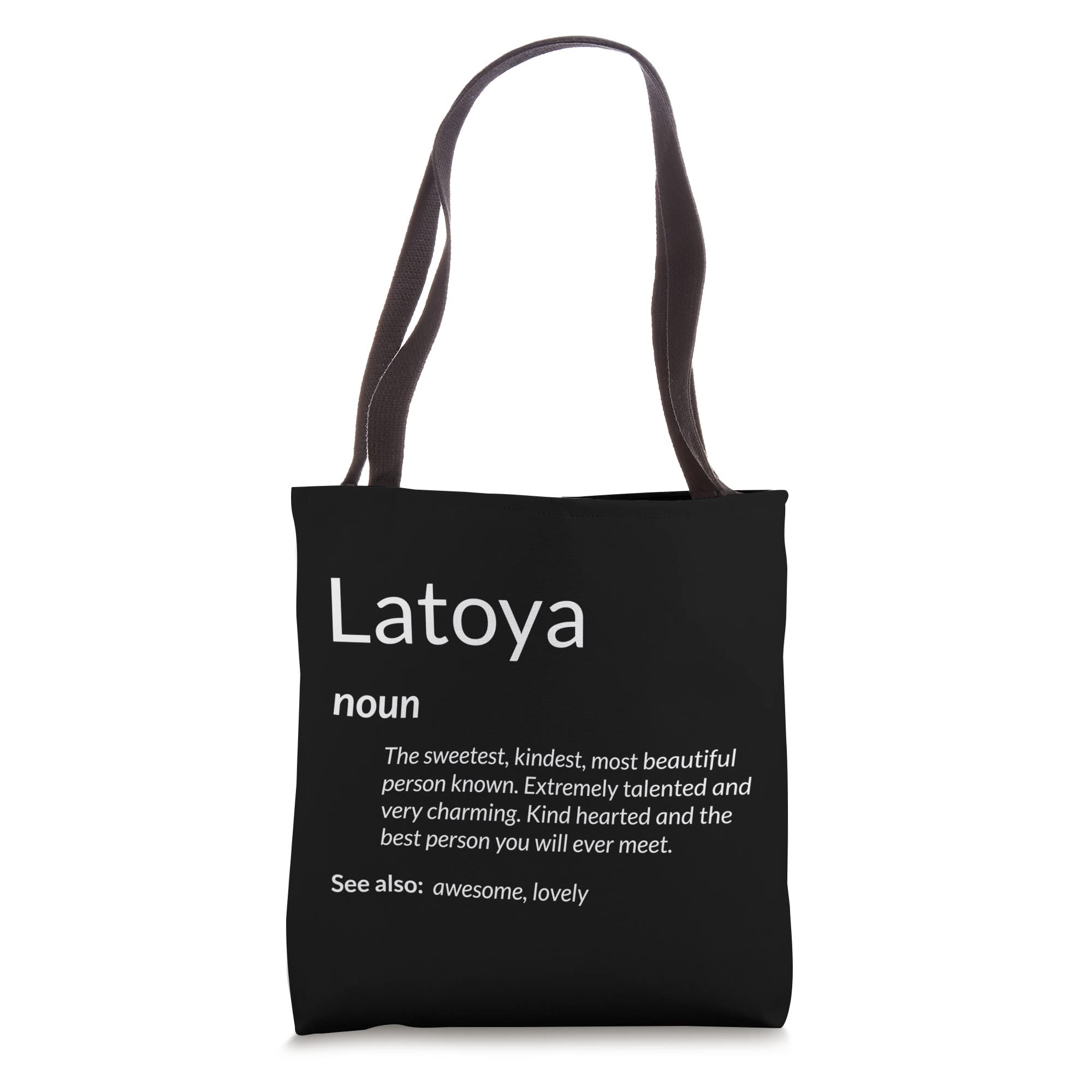 Latoya Is Kind Hearted Funny Name Definition Latoya Tote Bag