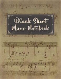 blank sheet music notebook: music note cover, 6 stave, music manuscript paper, staff paper, musicians notebook, vintage sheet music cover