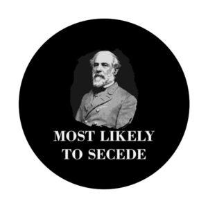 Robert E. Lee Most Likely to Secede Civil War PopSockets Swappable PopGrip