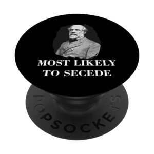 robert e. lee most likely to secede civil war popsockets swappable popgrip