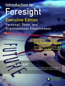 introduction to foresight, executive edition: personal, team, and organizational adaptiveness (the foresight guide book 1)