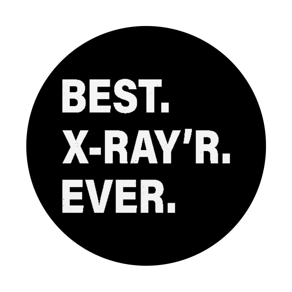 Best X Ray'r Ever Funny Radiologist Radiology Graphic PopSockets Swappable PopGrip