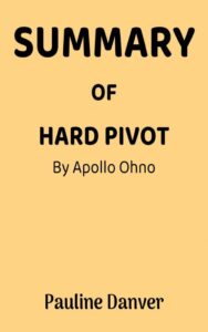 summary of hard pivot by apollo ohno