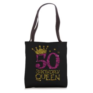 50 birthday queen 50th birthday queen 50 years old tote bag