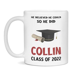 collin graduation gift personalized class of 2022 he believed he could mug, 11-ounce white