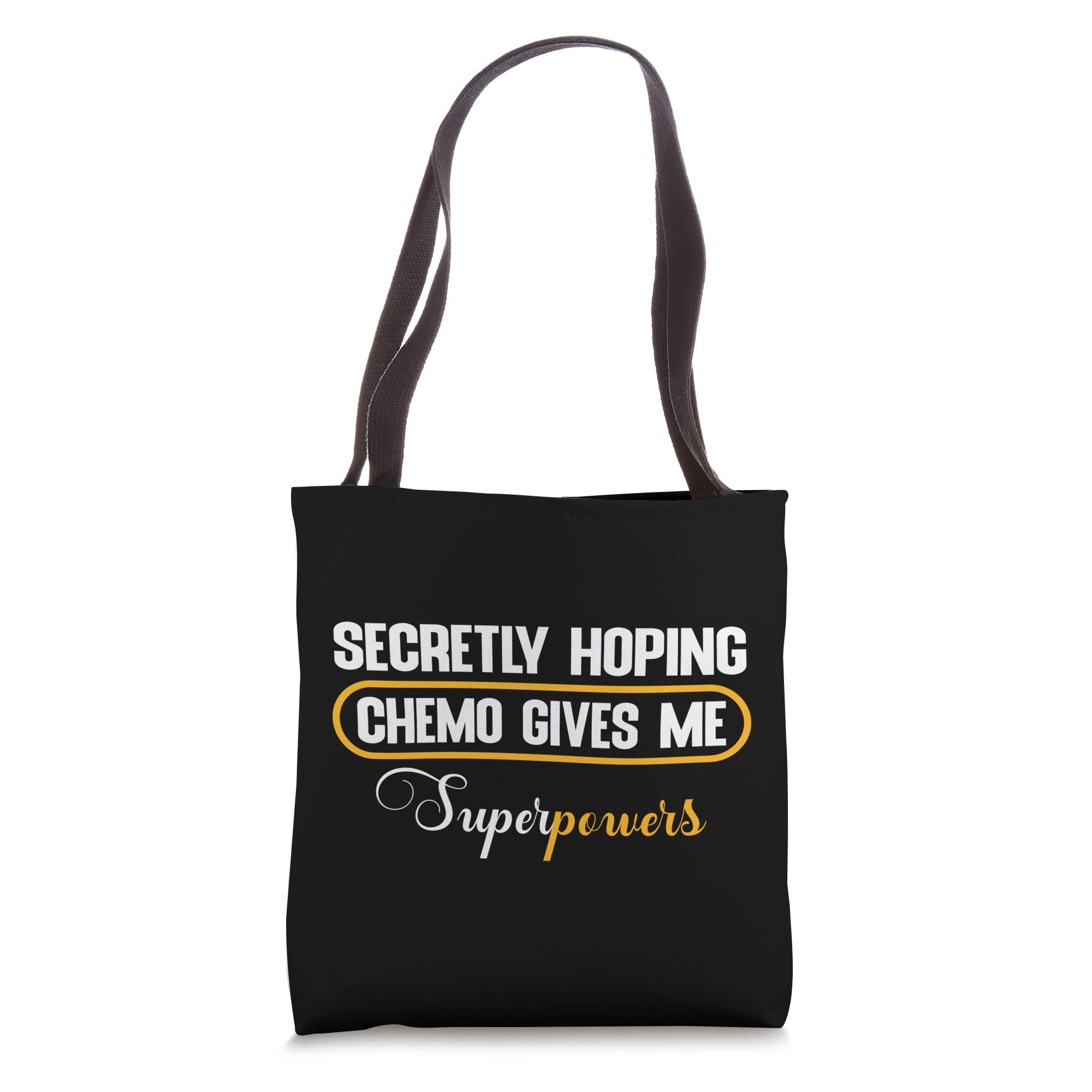 Secretly Hoping Chemo Gives Me Superpowers Funny Cancer Tote Bag