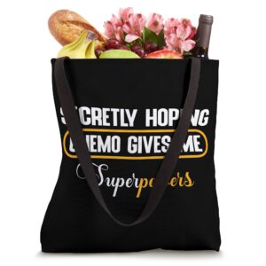 Secretly Hoping Chemo Gives Me Superpowers Funny Cancer Tote Bag