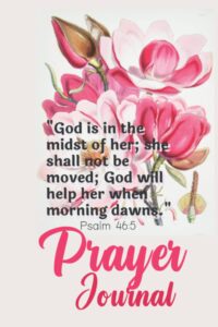 god is in the midst of her she shall not be moved! prayer journal! women men!: notebook diary composition journal for ya, teens, adults 6”x9” 120 pages office product!